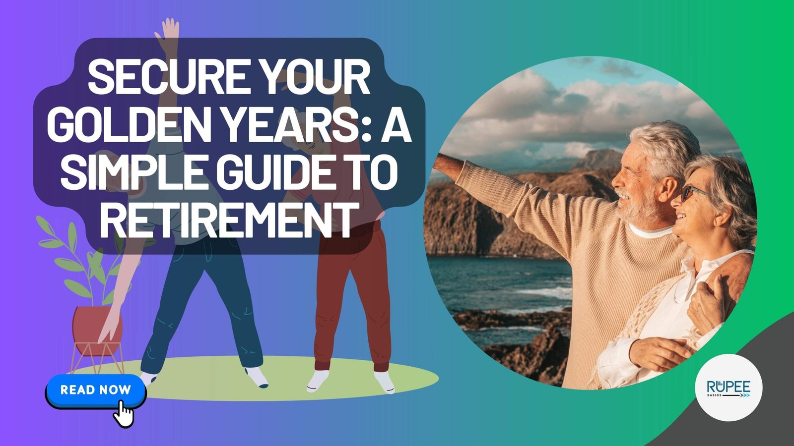 Secure Your Golden Years: A Simple Guide to Retirement Planning for ...